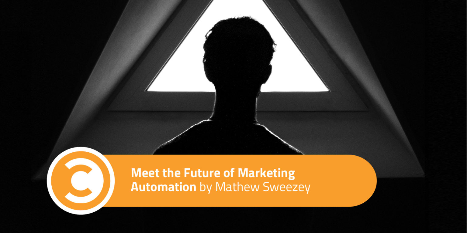 Meet the Future of Marketing Automation | Convince & Convert
