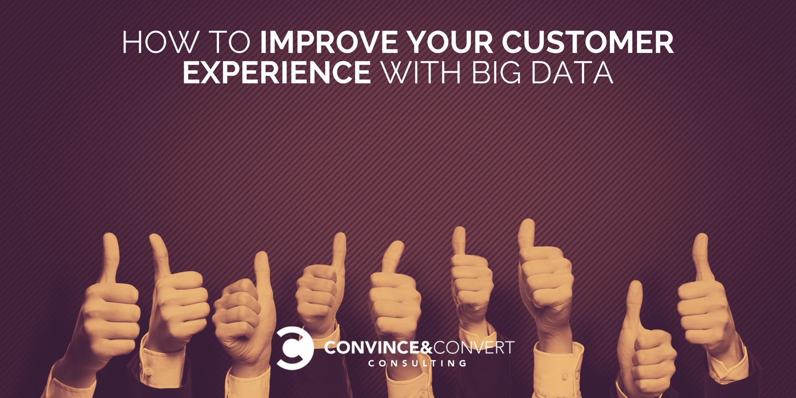 How to Improve Customer Experience With Big Data