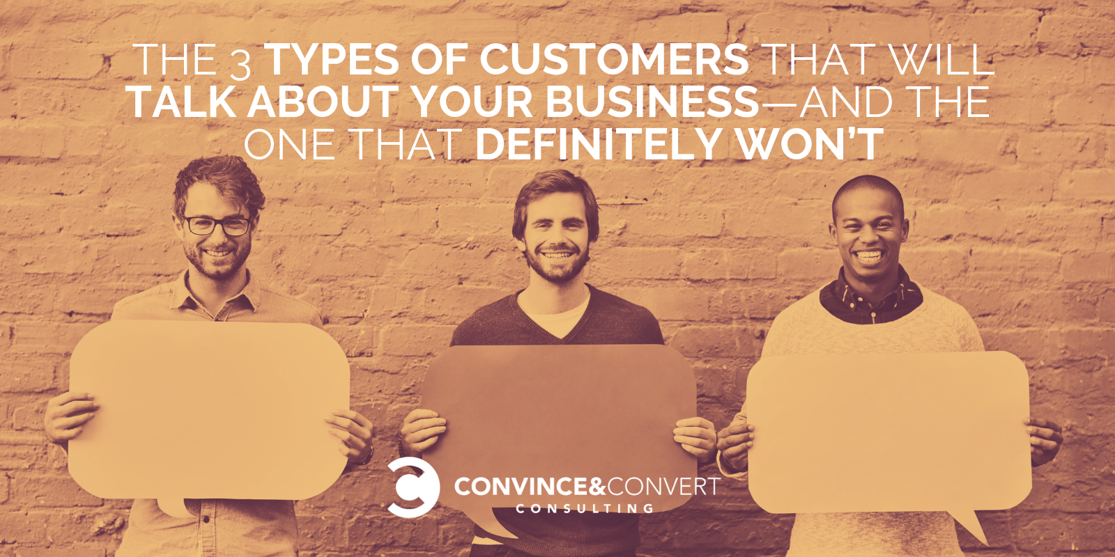 The 3 Types of Customers That Will Talk About Your Business—and The One ...