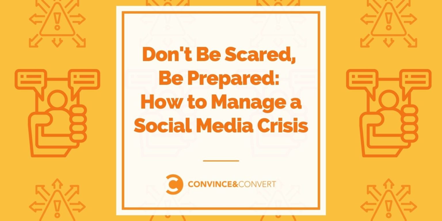 Social Media Crisis Management: 9 Steps | Convince & Convert