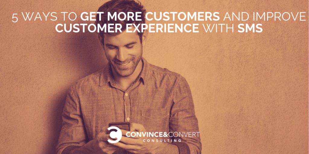 5 Ways to Get More Customers and Improve Customer Service with SMS