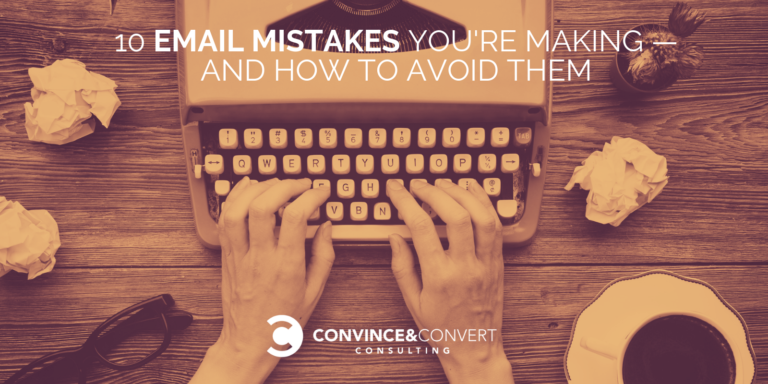 10 Email Marketing Mistakes You're Making — How to Avoid Them