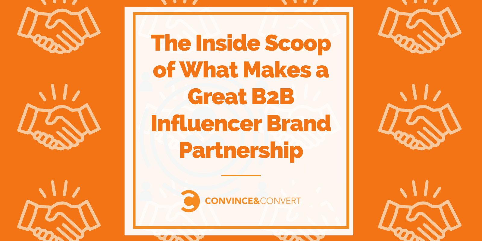 What Makes a Great B2B Influencer Brand Partnership | C&C