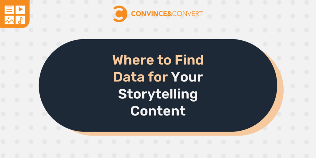 Where to Find Data for Your Storytelling Content | C&C