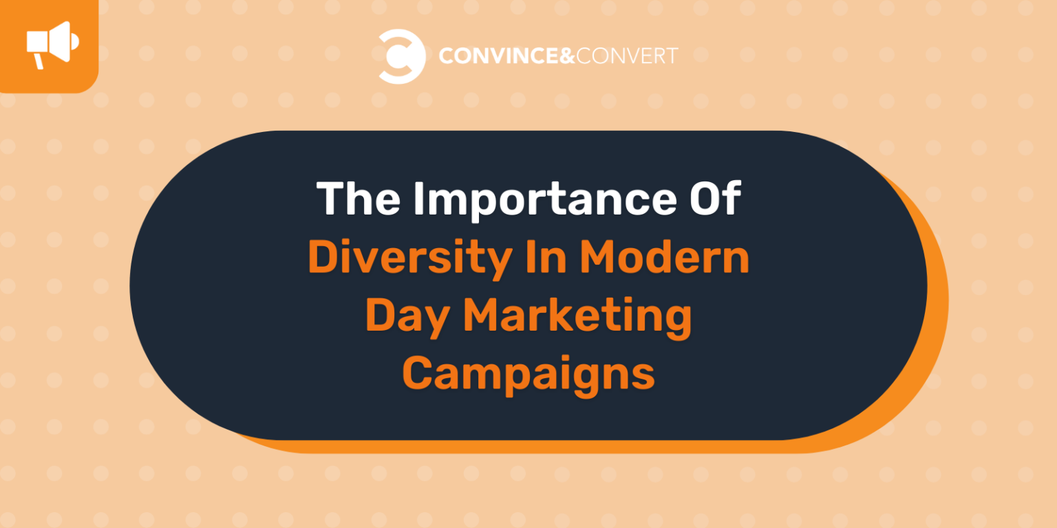 The Importance Of Diversity In Modern Day Marketing Campaigns ...